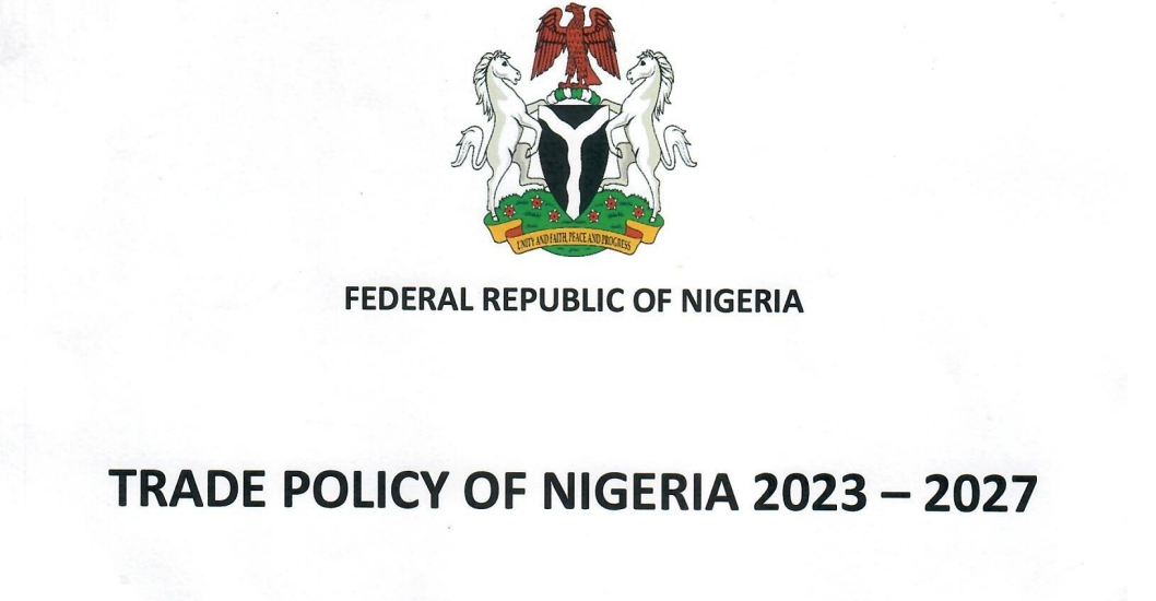 THE NEW TRADE POLICY OF NIGERIA (TPN) 2023-2027 AS AMENDED - Africa ...